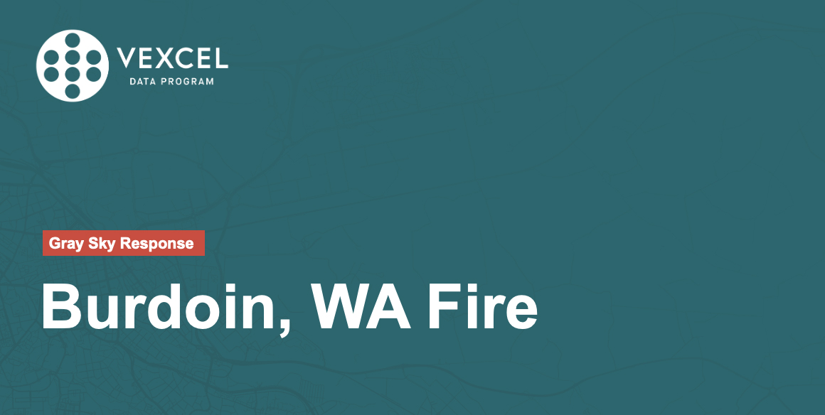 Gray Sky: Burdoin, WA Fire | Vexcel Data Program
